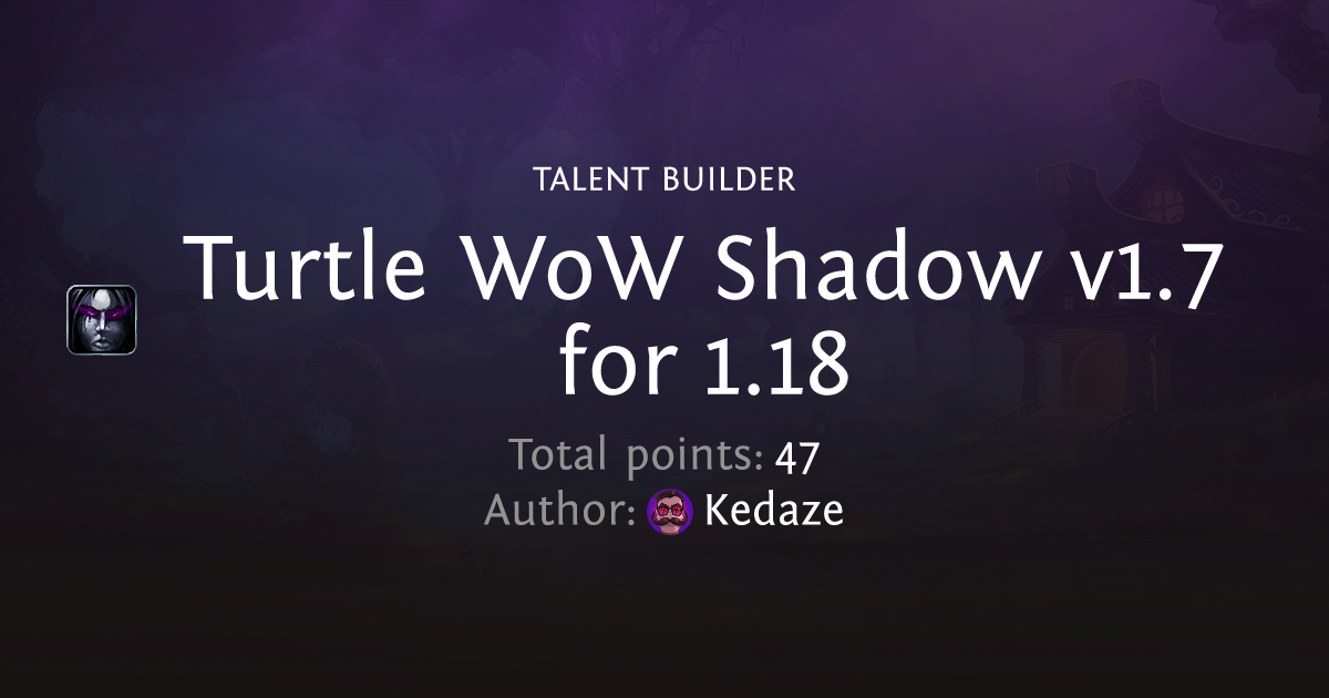 Turtle WoW Shadow v1.7 for 1.18 | Talent Builder