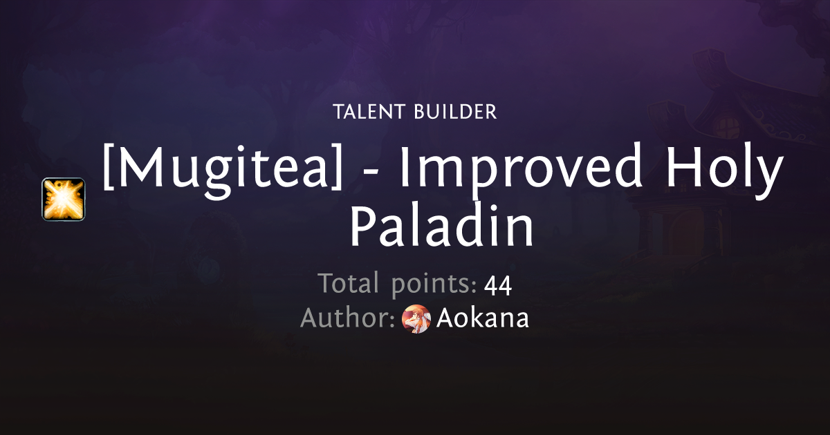 [Mugitea] - Improved Holy Paladin | Talent Builder