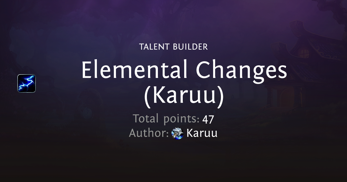 Elemental Changes (Karuu) | Talent Builder